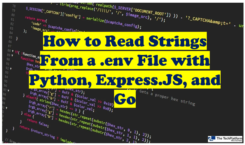 How To Read Strings From A Env File With Python Express Js And Go