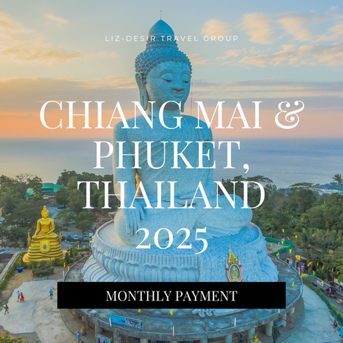Chiang Mai & Phuket, Thailand 2025 Monthly Payment | LDTG
