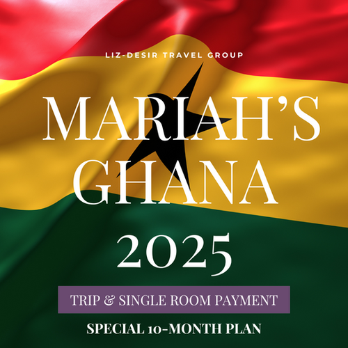 Mariah's Ghana 2025 Special 10-Month Plan w/ Single Room | LDTG