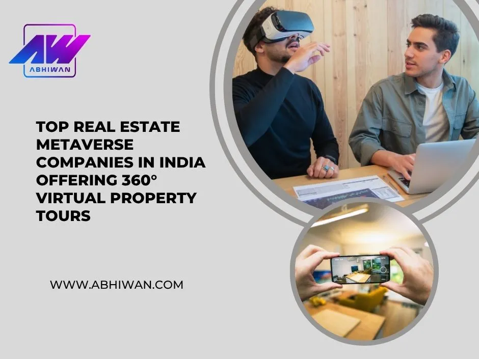 Indian Real Estate Metaverse Companies Offering 360° Tours