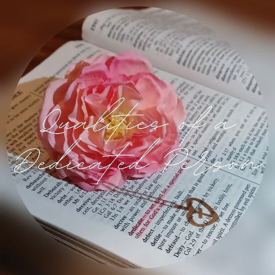 Qualities of a Dedicated Person