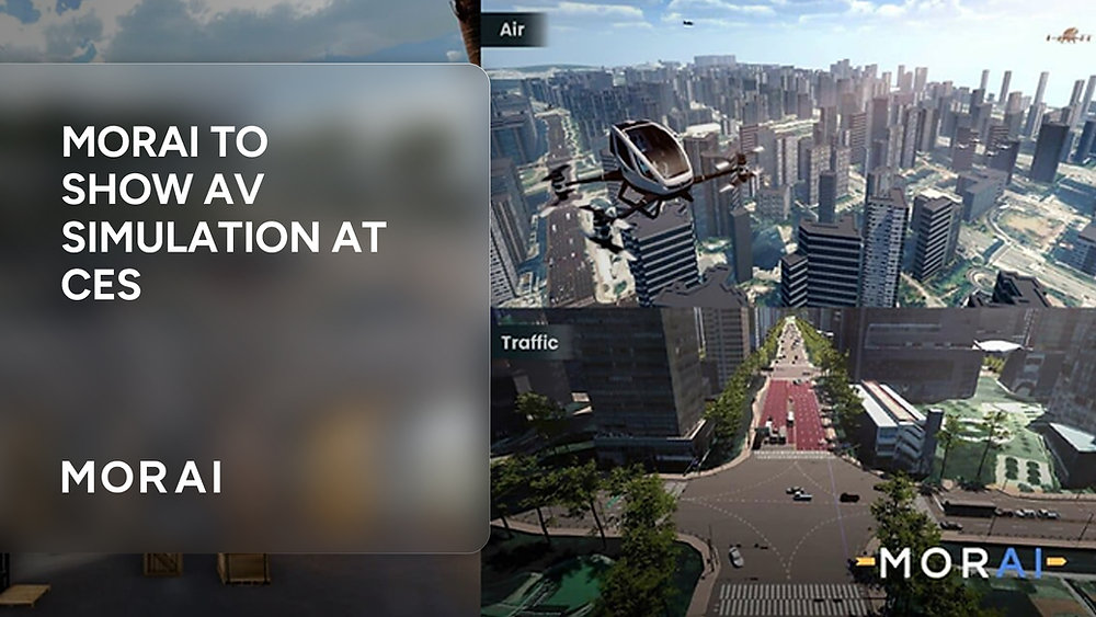 MORAI TO SHOW AV SIMULATION AT CES