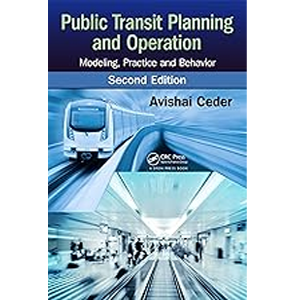 PUBLIC TRANSIT PLANNING AND OPERATION: MODELING, PRACTICE AND BEHAVIOR ...