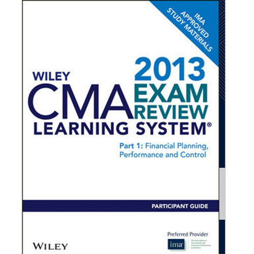 WILEY CMA EXAM REVIEW 2022 PART 1 PARTICIPANT GUIDE: FINANCIAL PLANNING ...