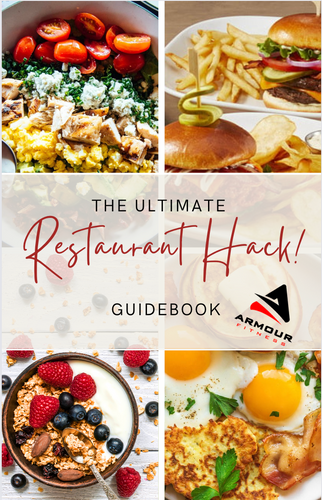 The Ultimate Restaurant Hack Guidebook | Armour Fitness