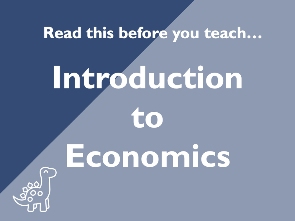 Read this before you teach...Introduction to Economics