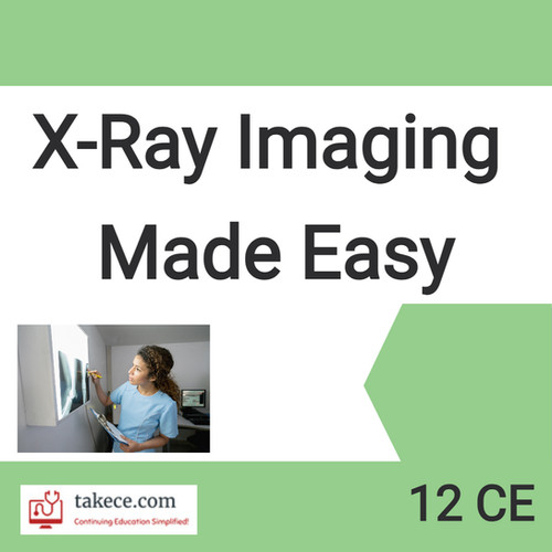 12 CE: X-Ray Imaging Made Easy