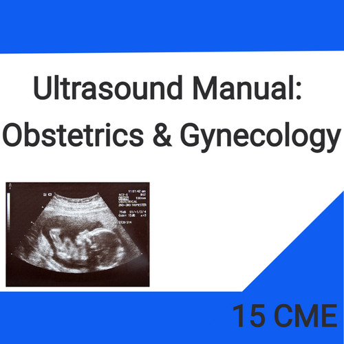 15CME: Ultrasound Manual: Obstetrics & Gynecology