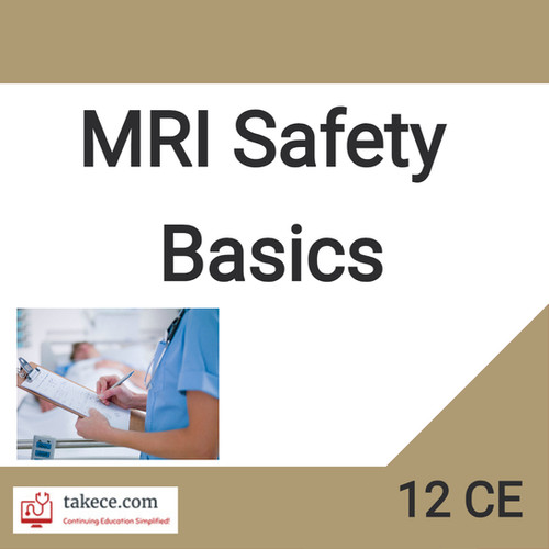 12 MRI CE Credits: MRI Safety Basics