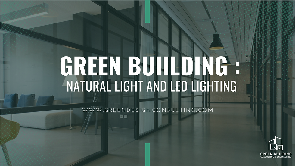 Green Building: Natural Light and LED Lighting