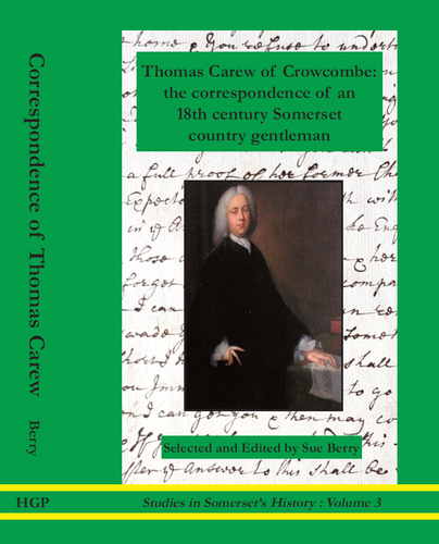 Thomas Carew of Crowcombe: the correspondence of an 18th century ...