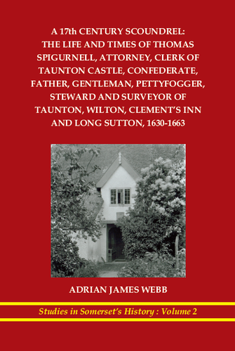 A 17th century scoundrel: The life and times of Thomas Spigurnell ...