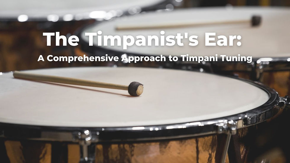 The Timpanist's Ear: A Comprehensive Approach to Timpani Tuning