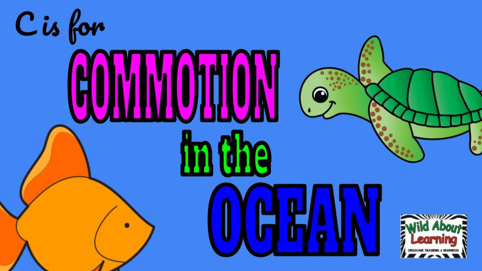 C is for Commotion in the Ocean | Wild About Learning