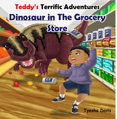 Teddy's Terrific Adventures Dinosaur in the Grocery Store | Tyesha ...