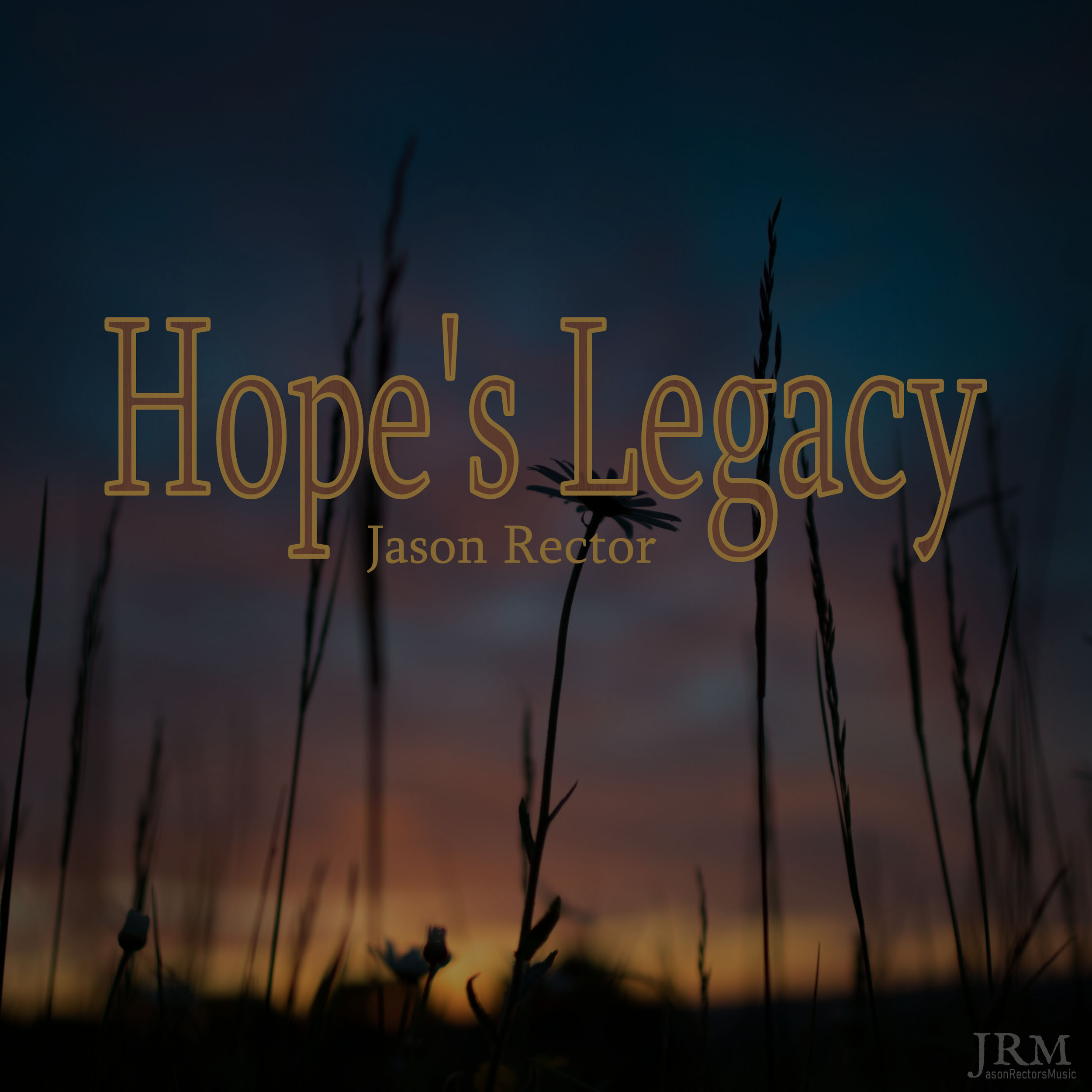 Hope's Legacy | Jason Rector