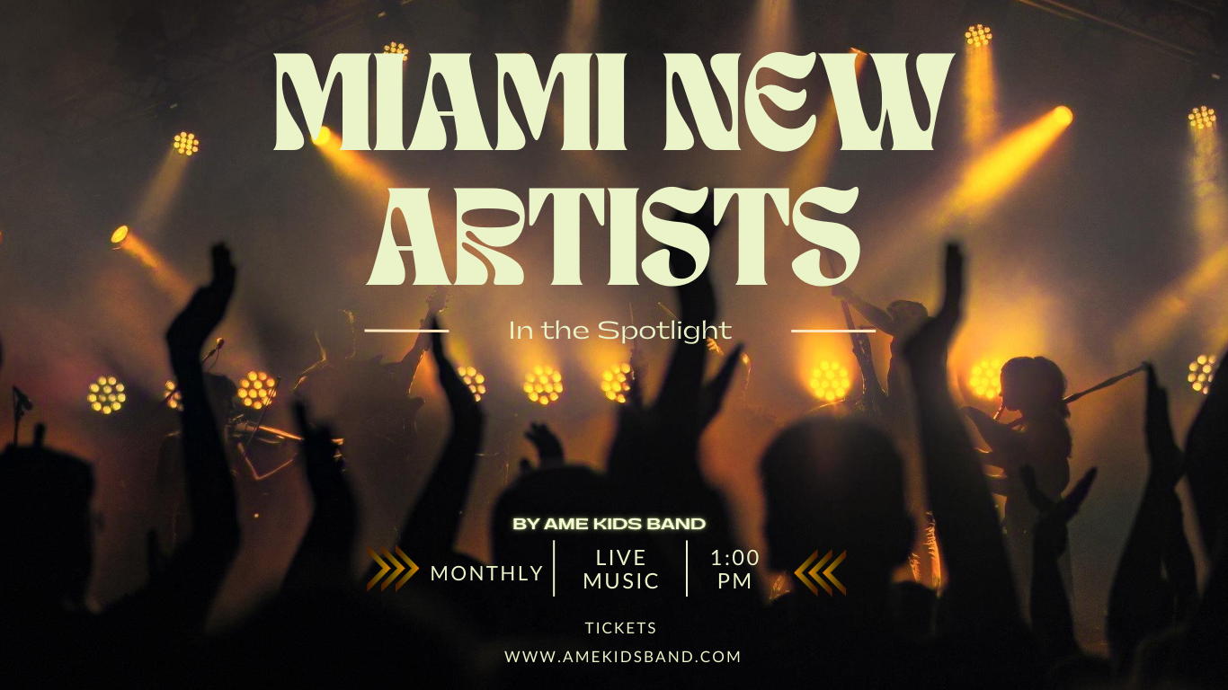 Miami new artists in the spotlight. 31st Edition | Ame Kids Band