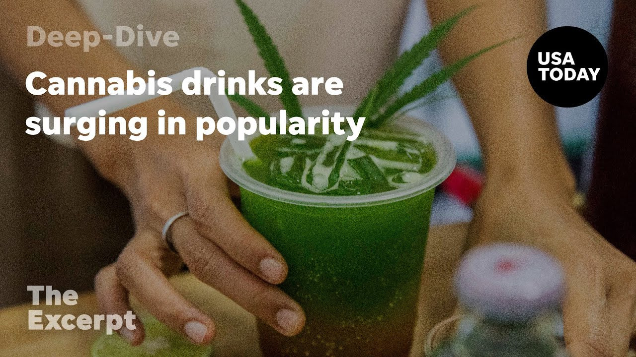 Cannabis Drinks Are Surging In Popularity The Excerpt