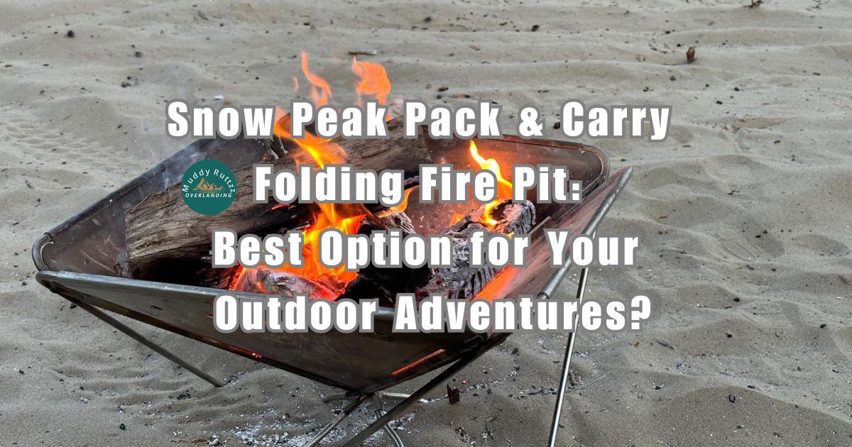 Snow Peak Pack & Carry Folding Fire Pit: Best Option for Your Outdoor ...