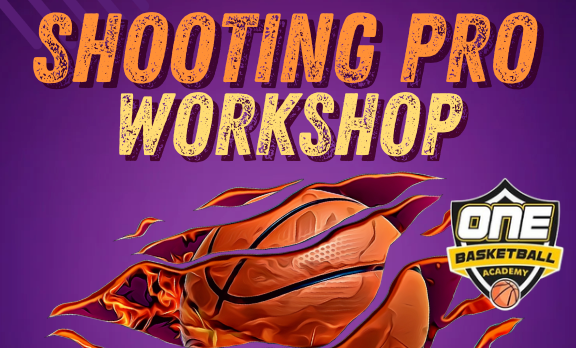 SHOOTING PRO WORKSHOP ages 11-16yrs | Onebasketballacademy
