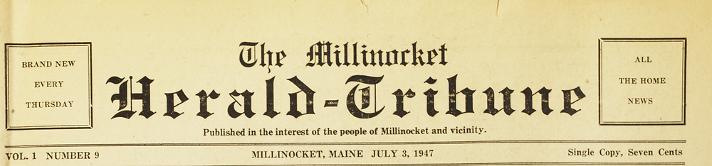 News from the Millinocket Herald-Tribune, 1947