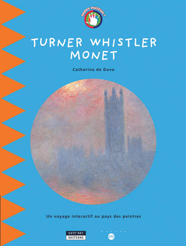Turner Whistler Monet - FR | Kate Art Editions