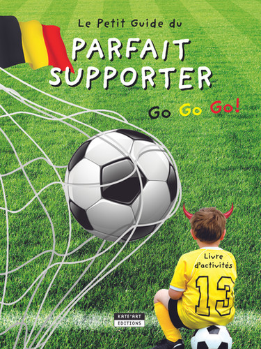 Le Petit Guide du Parfait Supporter - FR | Kate Art Editions