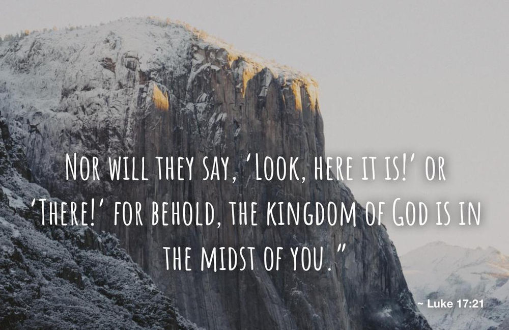 Is the Kingdom of God Within You or in Your Midst?
