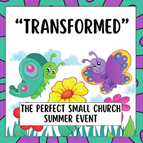 "Transformed" VBS | Equipping Fireflies