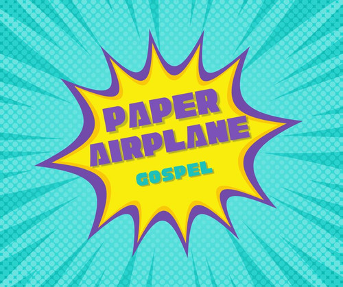 Paper Airplane Gospel | Equipping Fireflies
