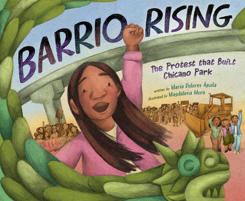 Barrio Rising: The Protest That Built Chicano Park | Xolo Books