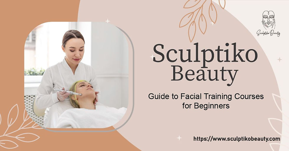 Guide to Facial Training Courses for Beginners