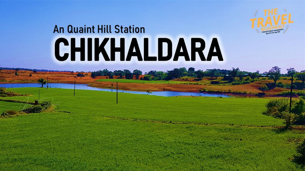Chikhaldara: An Quaint Hill Station