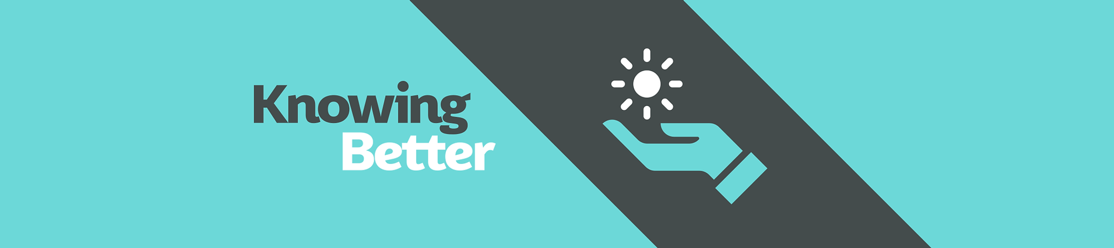 Home | Knowing Better