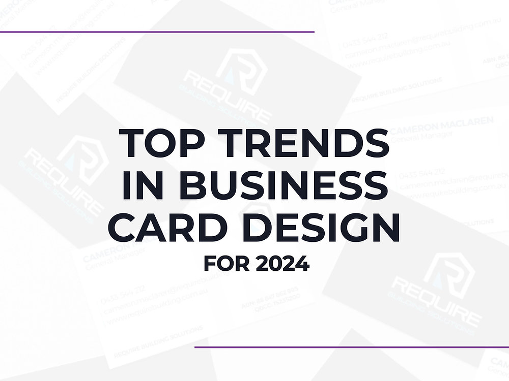 Top Trends in Business Card Design for 2024: Make Yours Stand Out