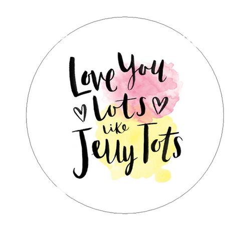 24 x CIRCULAR VALENTINE LABELS | Love you Lots like Jelly Tots | TLLC