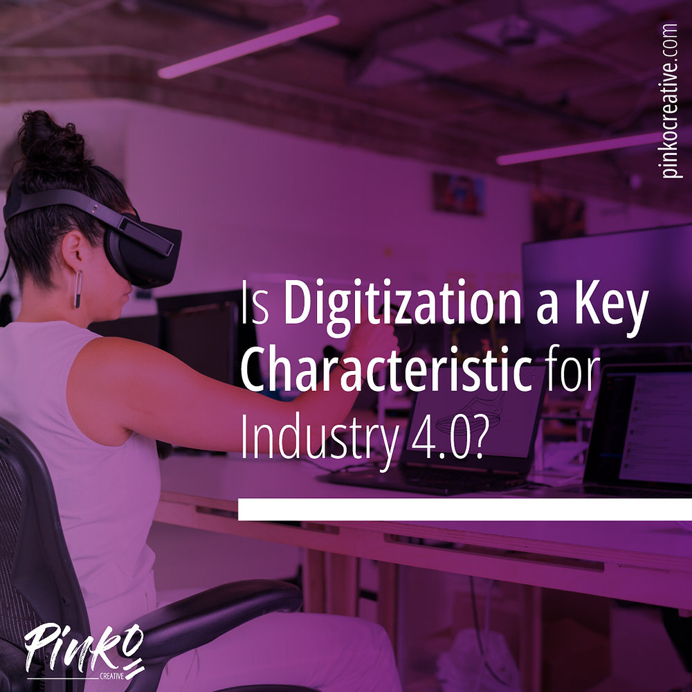 Is Digitization a Key Characteristic for Industry 4.0?