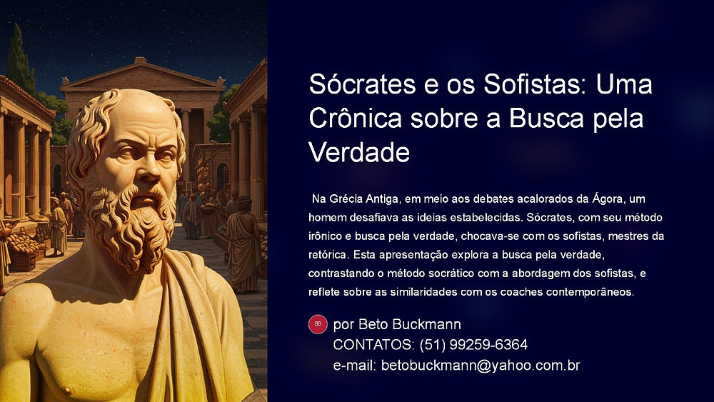 SÓCRATES E OS SOFISTAS - UMA CRÔNICA SOBRE A BUSCA PELA VERDADE.