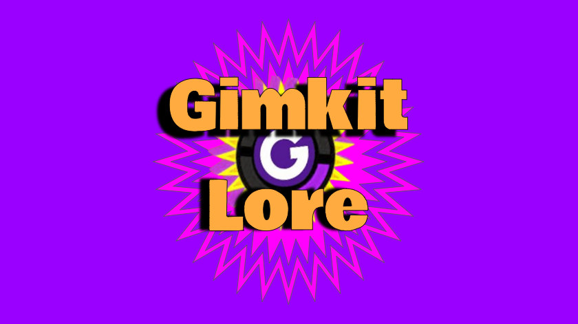 About - the gimkit lore admins | My Site