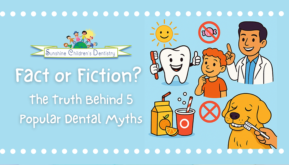😁🍭🐶 FACT or FICTION? The Truth Behind 5 Popular Dental Myths