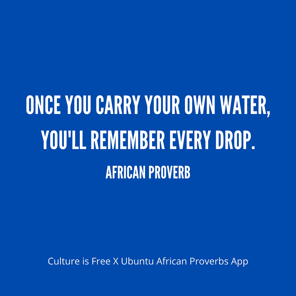 Ubuntu African Proverbs X CULTURE IS FREE