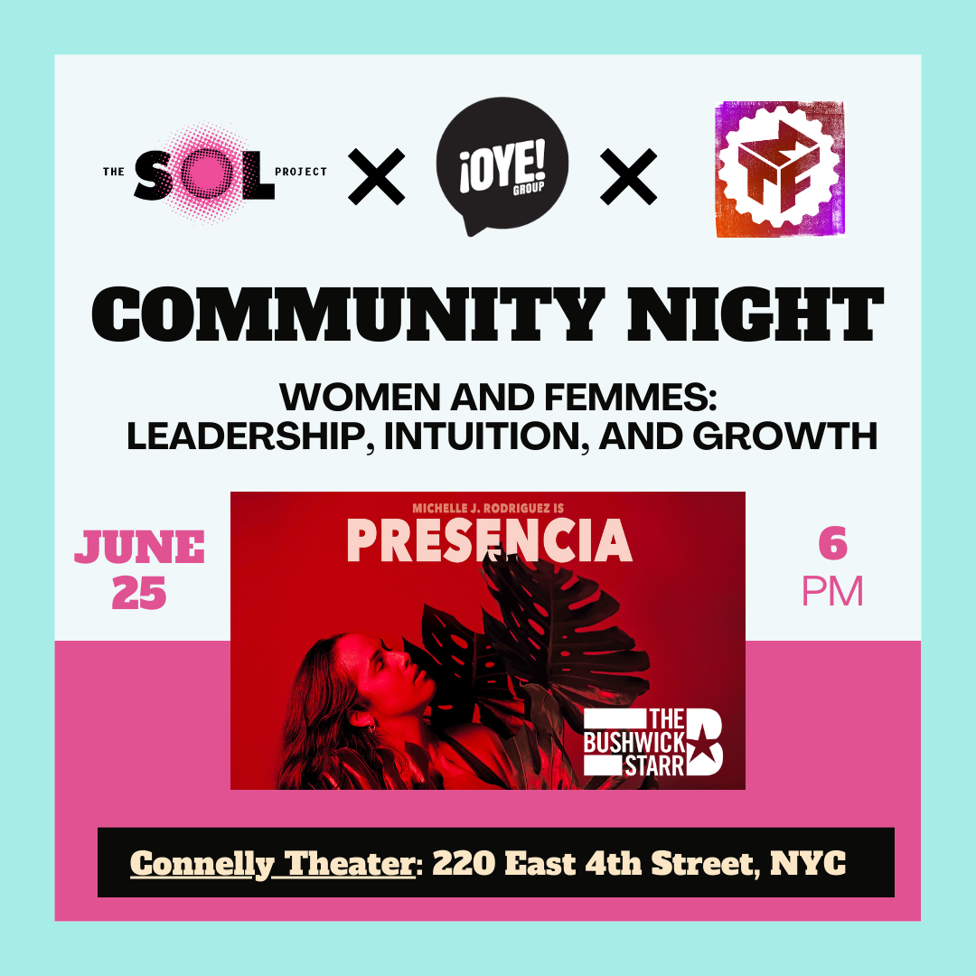Sol+¡Oye!+MTF Night: Women and Femmes: Leadership, Intuition, and ...
