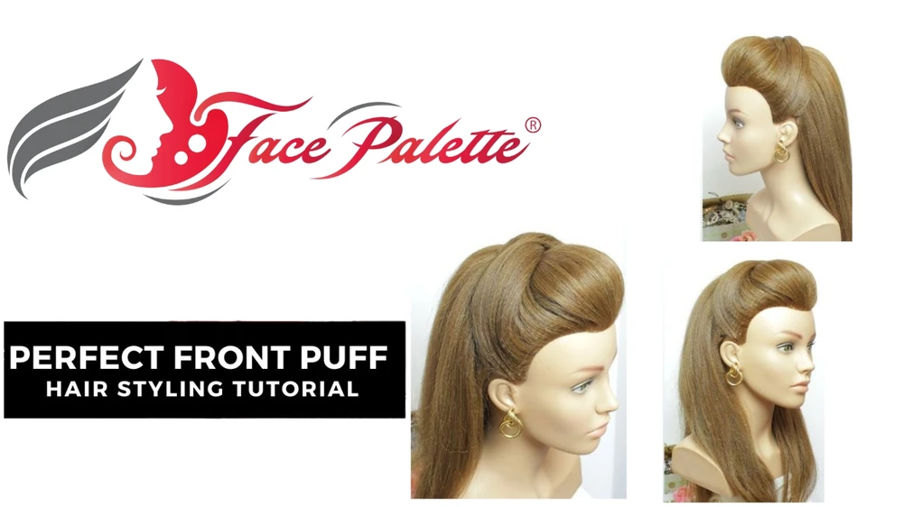 Perfect Front Puff | Hair Styling Tutorial | facepalette