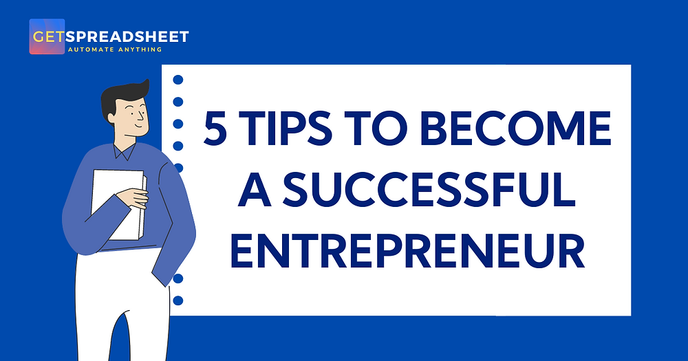5 tips to become a Successful Entrepreneur