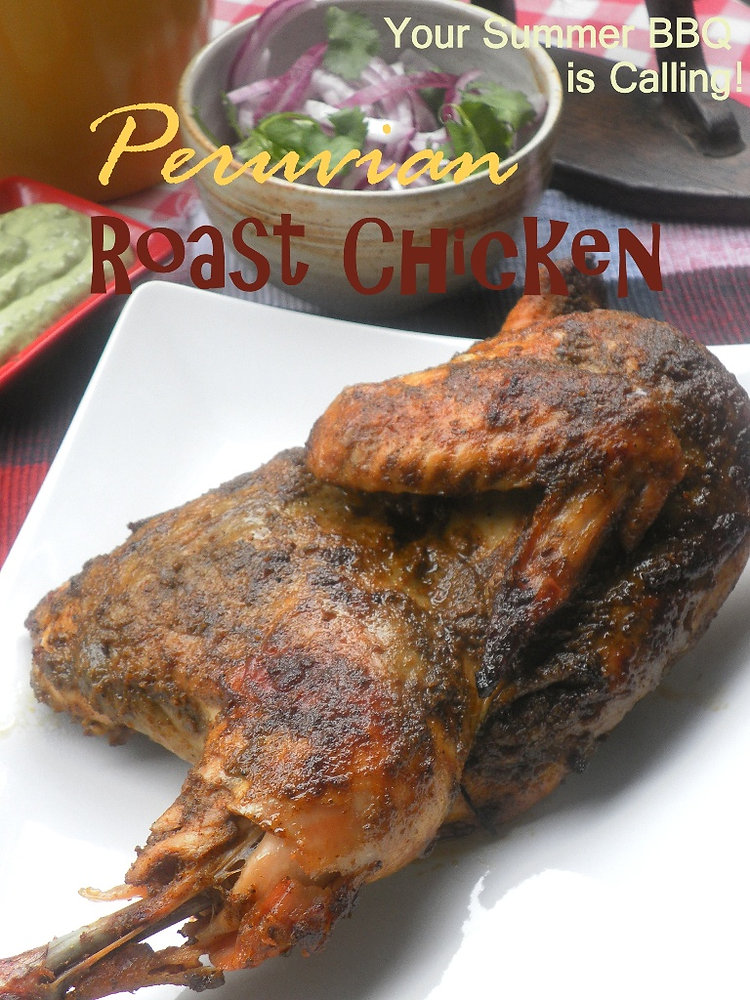 For your Summer BBQ: Homemade Peruvian Roast Chicken with Spicy Green ...