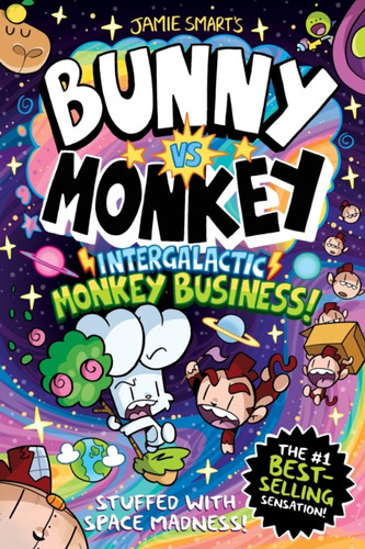 Jamie Smart - Bunny vs Monkey: Intergalactic Monkey Business! (AGE 7 ...