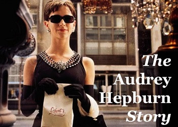 The Audrey Hepburn Story - The Biopic Story