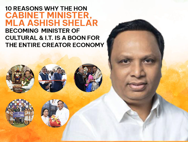 10 reasons why The Hon Cabinet Minister, MLA Ashish Shelar becoming ...