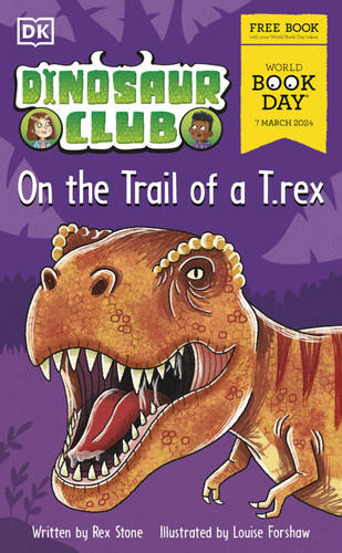 Dinosaur Club: On the Trail of a T. rex World Book Day 2024 | Clever ...