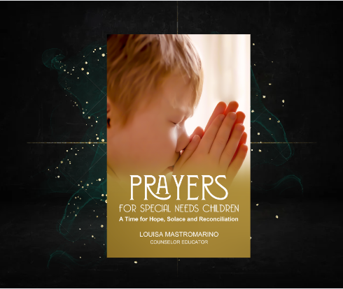 Prayers for Special Needs Children | Louisa Mastro